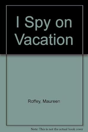 Amazon.com: I Spy on Vacation: 9780689712289: Roffey, Maureen: Books