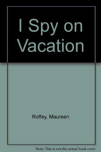 Amazon.com: I Spy on Vacation: 9780689712289: Roffey, Maureen: Books