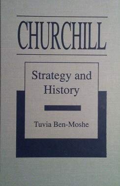 Amazon.com: Churchill: Strategy and History: 9781555871420: Ben-Moushe ...