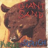 Giant Sand - Purge & Slouch - Amazon.com Music