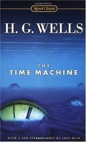 The Time Machine (Signet Classics) Publisher: New American Library: H.G ...