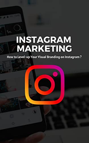 Instagram marketing,How to Level-up Your Visual Branding on Instagram ...
