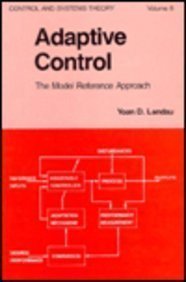 Adaptive Control: The Model Reference Approach (Control and System ...