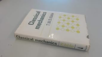 Classical Mechanics: Amazon.co.uk: Kibble, Tom W. B.: 9780070940147: Books