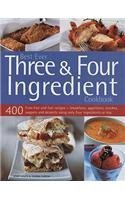 Best Ever Three & Four Ingredient Cookbook: 400 Fuss-Free and Fast ...