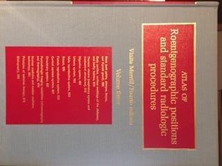 Atlas of roentgenographic positions and standard radiologic procedures ...