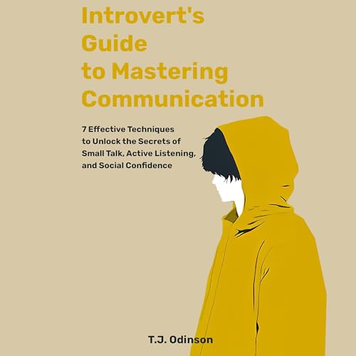 Amazon.com: Introverts Guide to Mastering Communication: 7 Effective Techniques to Unlock the ...