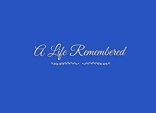 A Life Remembered: Funeral Memorial Guest Book A Life Remembered with ...