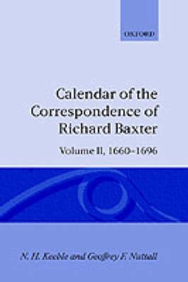 [ Calendar of the Correspondence of Richard Baxter: Volume II: 1660 ...