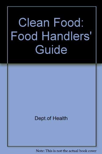 Clean Food: Food Handlers' Guide: Dept.of Health: 9780113212644: Amazon ...