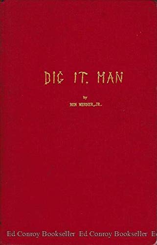 Dig It, Man: Werner, Ben Jr.: Amazon.com: Books