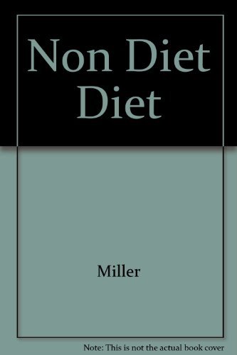 Non-Diet Diet: Miller, Wayne C.: 9780895822222: Amazon.com: Books