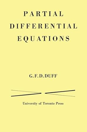 Partial Differential Equations (Heritage): Duff, G.F.D., Duff, G.F.D.: 9781442631342: Amazon.com ...