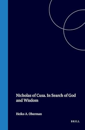 Nicholas of Cusa. In Search of God and Wisdom: Essays in Honor of ...