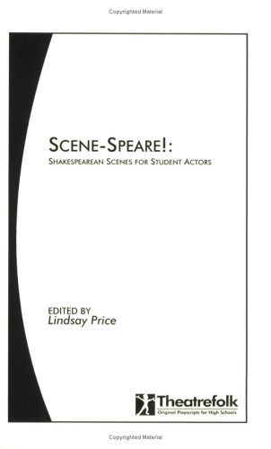 Scene-Speare! Shakespearean Scenes for Student Actors: Price, Lindsay ...