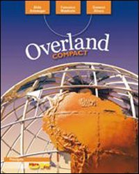 Overland. Ediz. compatta. Per le Scuole superiori. Con DVD-ROM. Con ...