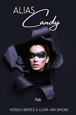Amazon.com: Alias Candy: English edition eBook : Benítez, Mónica ...