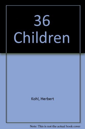 36 Children: Kohl, Herbert: Amazon.com: Books