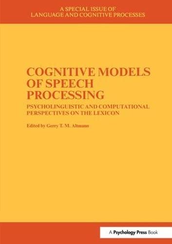 Cognitive Models of Speech Processing: A Special Issue of Language and ...
