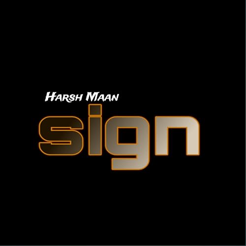 Sign by Harsh Maan on Prime Music