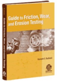 Mnl 56 Guide to Friction, Wear and Erosion Testing: Budinski, Kenneth G ...