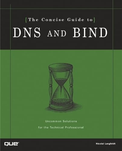 Concise Guide to DNS and BIND, The: Langfeldt, Nicolai: 9780789722737 ...
