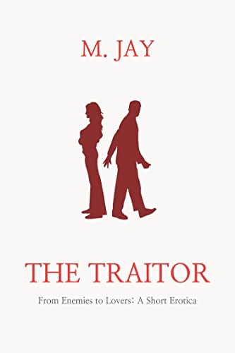 The Traitor: From Enemies to Lovers - Kindle edition by Jay, M ...