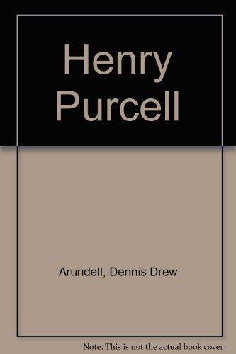 Amazon.com: Henry Purcell,: 9780837147529: Arundell, Dennis Drew: Books