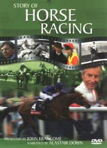 The Story Of Horse Racing [DVD]: Amazon.co.uk: Alastair Down: DVD & Blu-ray