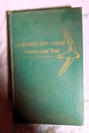Audubon bird guide; eastern land birds: Pough, Richard H., Don ...