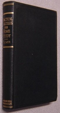 Practical calculus for home study: Palmer, Claude Irwin: 9781124033754 ...