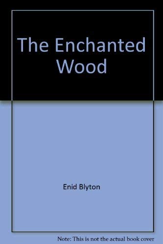 The Enchanted Wood: Enid Blyton: 9780732308933: Amazon.com: Books