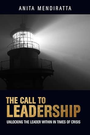 The Call to Leadership: Unlocking the Leader Within in Times of Crisis ...