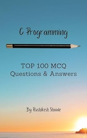 Amazon.com: C Programming : TOP 100 MCQ Questions and Answers eBook ...