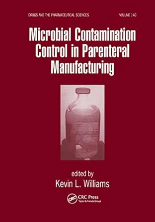 Microbial Contamination Control in Parenteral Manufacturing: 140 (Drugs ...