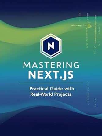 Amazon.com: Mastering Next.js: Practical Guide with Real-World Projects ...