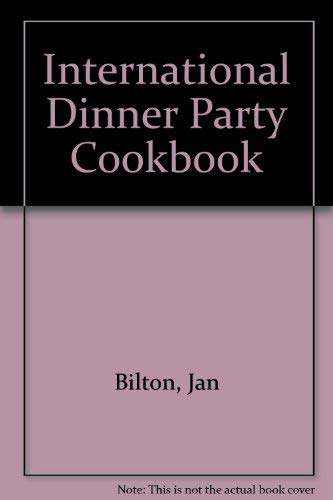International Dinner Party Cookbook: Jan Bilton: 9780861885688: Amazon ...