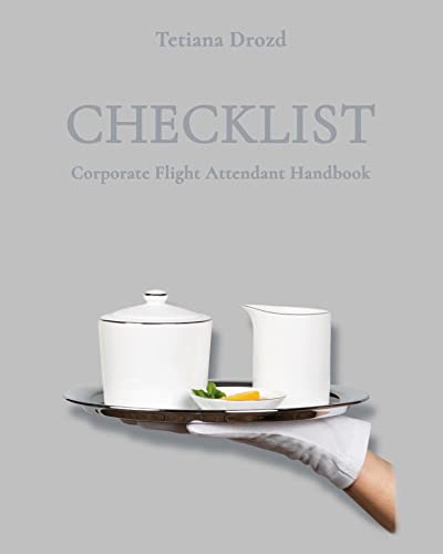Corporate Flight Attendant Handbook. Checklist: Corporate flight ...