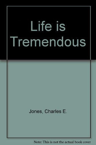 Life is Tremendous: Jones, Charles E.: Amazon.com: Books