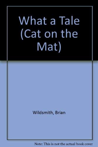 What a Tale (Cat On The Mat Books): Wildsmith, Brian: 9780198490098 ...