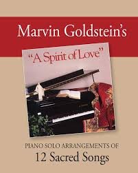 Marvin Goldstein A Spirit of Love - Piano Solo: Marvin Goldstein ...