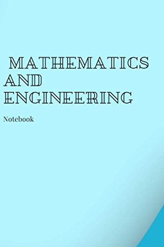 Mathematics and Engineering: student and engineer notebook , size 6x9 ...