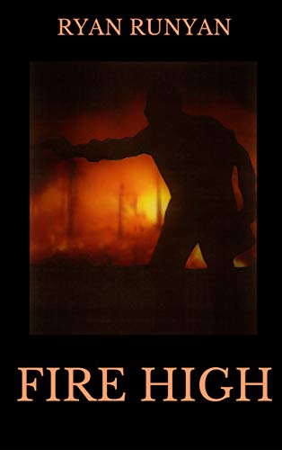 Amazon.com: Fire High eBook : Runyan, Ryan, Hedge, Catherine: Books