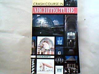 Crash Course in Architecture: Howarth, Eva: 9780385252645: Books ...
