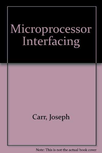 Microprocessor Interfacing: Carr, Joseph: 9780830600649: Amazon.com: Books