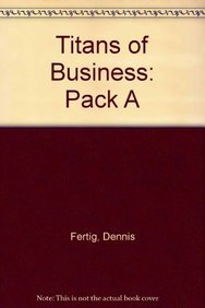 Titans of Business: Dennis Fertig: 9781406240405: Amazon.com: Books