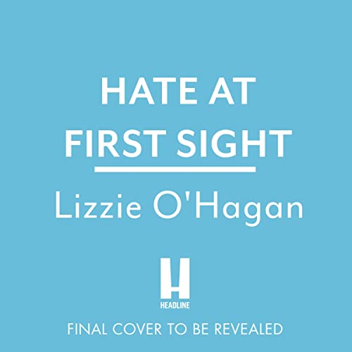 Amazon.com: Hate at First Sight (Audible Audio Edition): Lizzie O'Hagan ...