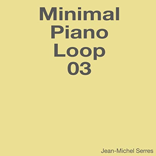 Amazon.com: Minimal Piano Loop 03 : Jean-Michel Serres: Digital Music