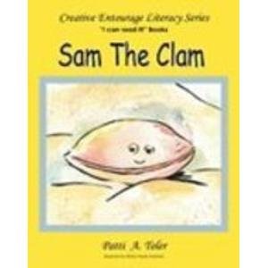 Amazon.com: Sam The Clam: 9781598585858: Toler, Patti A.: Books