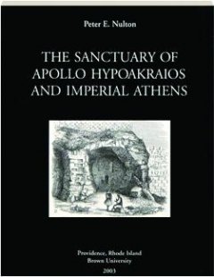 Sanctuary of Apollo Hyoakraios and Imperial Athens (Archaeologia ...
